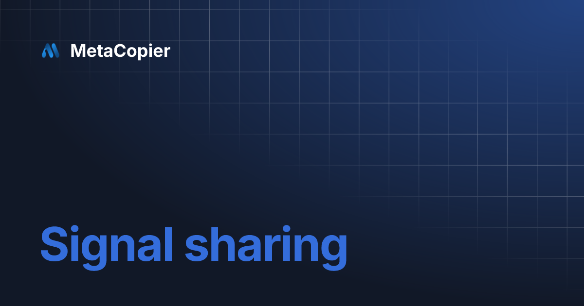 Signal sharing | MetaCopier