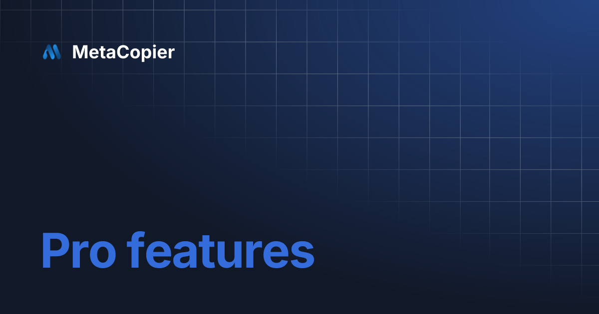 Pro features | MetaCopier